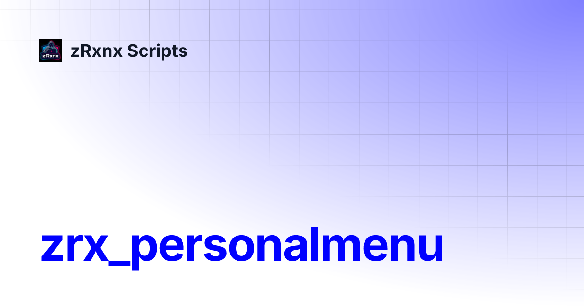 zrx_personalmenu | zRxnx Scripts