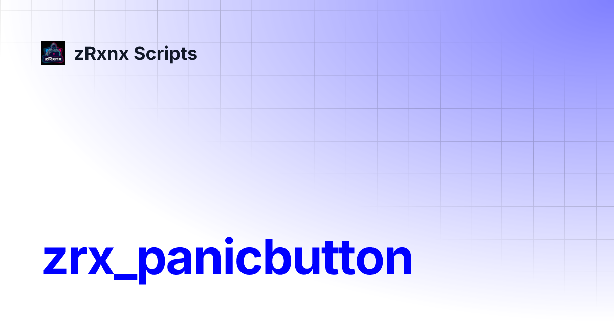 zrx_panicbutton | zRxnx Scripts