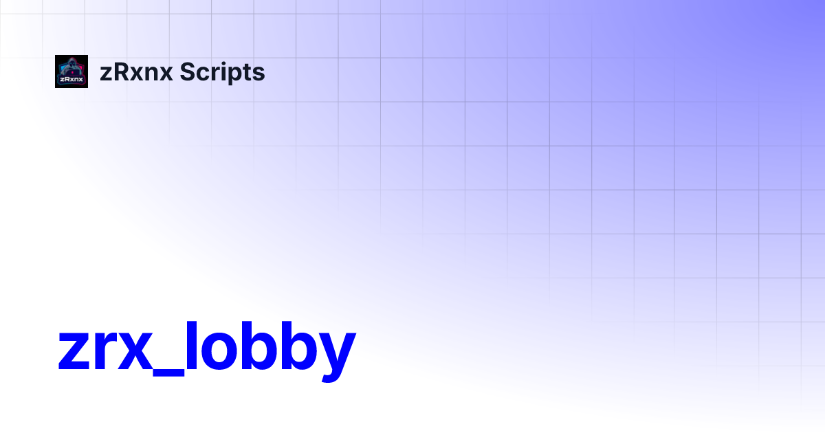 zrx_lobby | zRxnx Scripts