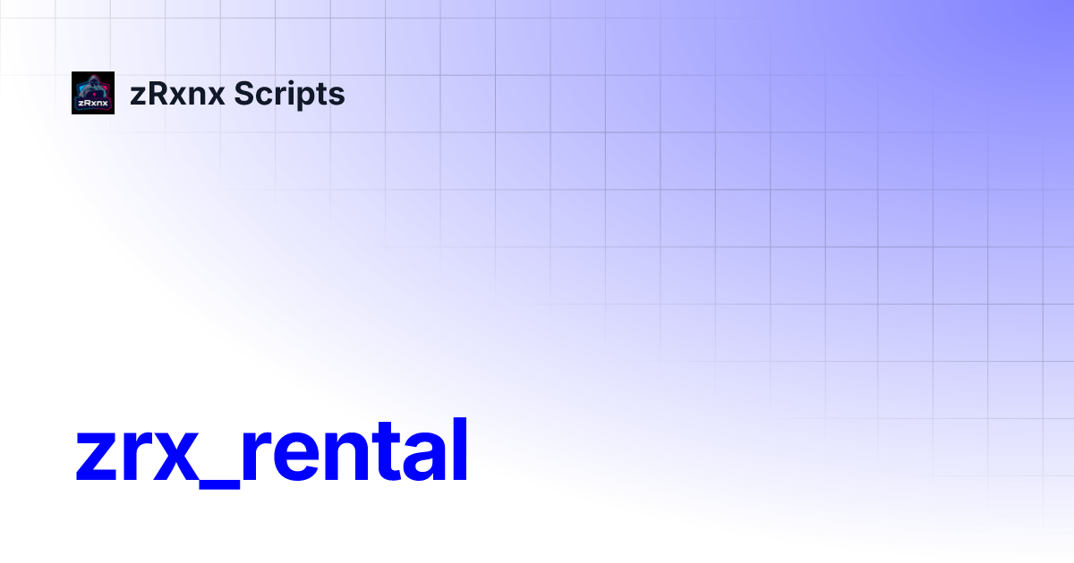 zrx_rental | zRxnx Scripts
