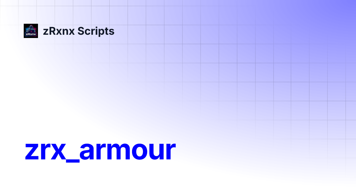 zrx_armour | zRxnx Scripts